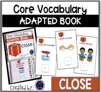 Core Vocabulary Adapted Book: Close - Teach Love Autism