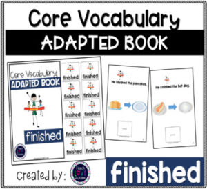 Core Vocabulary Adapted Book: FINISHED - Teach Love Autism