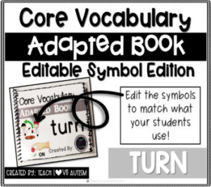 Core Vocabulary Editable Symbol Adapted Book: TURN - Teach Love Autism