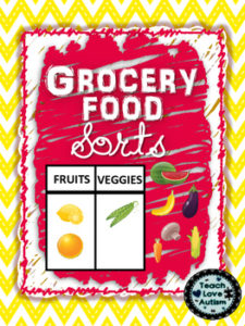 Grocery Food Sorts: Work Tasks or File Folders - Teach Love Autism