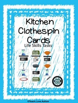 Life Skills Tasks: Kitchen Clothespin Cards - Teach Love Autism