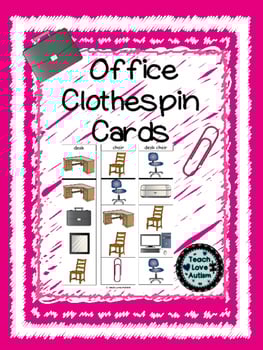 Life Skills Tasks: Office Clothespin Cards - Teach Love Autism