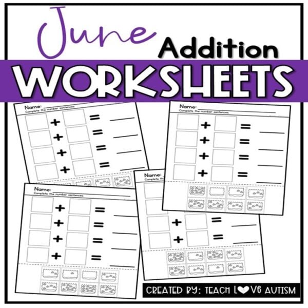 June Addition Worksheets - Teach Love Autism