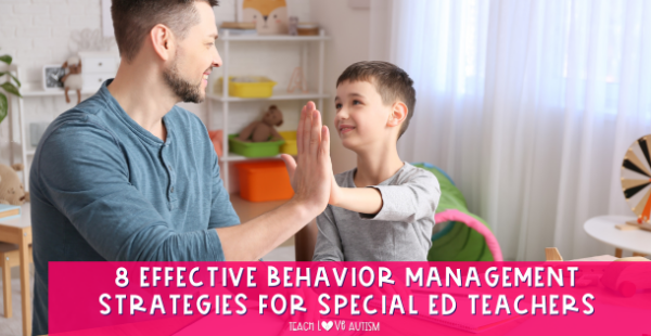 Effective Behavior Management: 8 Essential Tips for Special Education ...