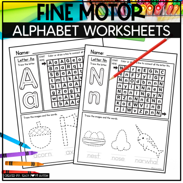 Fine Motor Alphabet Worksheets for Handwriting Practice - Teach Love Autism