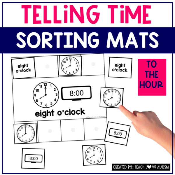 Telling Time to the Hour Sorting Mats - Teach Love Autism